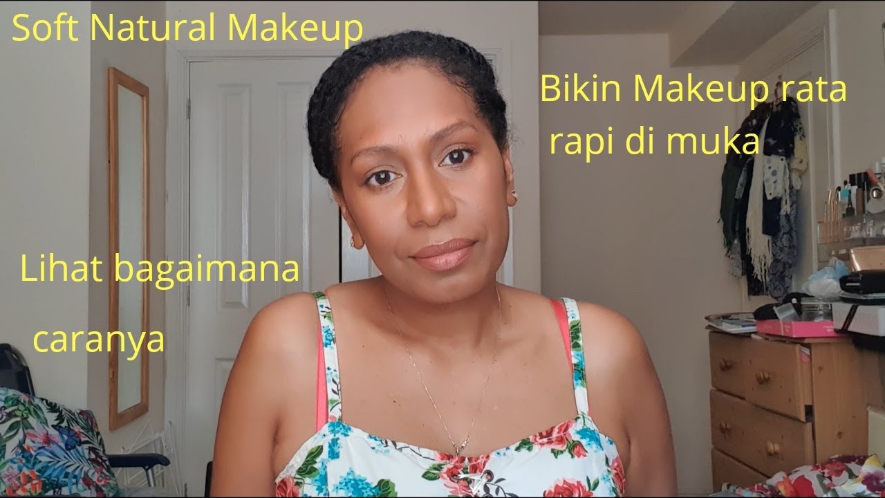 Persiapkan Kulit Muka Utk Soft & Natural Makeup - YouTube