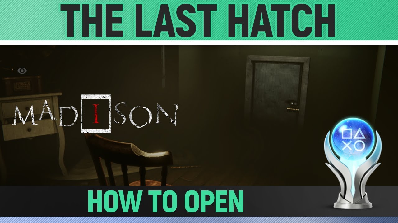 MADiSON - How to open the Hatch / Door at the end of the game 🏆 - YouTube