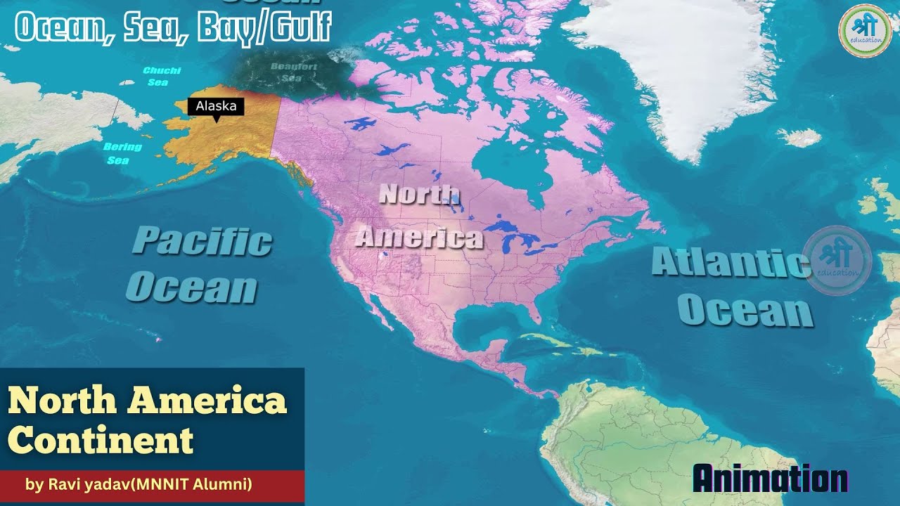 Ocean, Sea, Bay, Gulf - North America Continent | World MAP animation ...