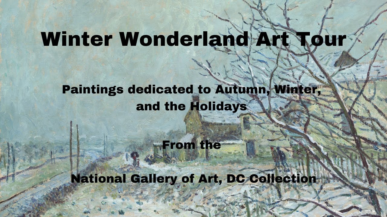Winter Wonderland Art Tour including works from the National Gallery of ...