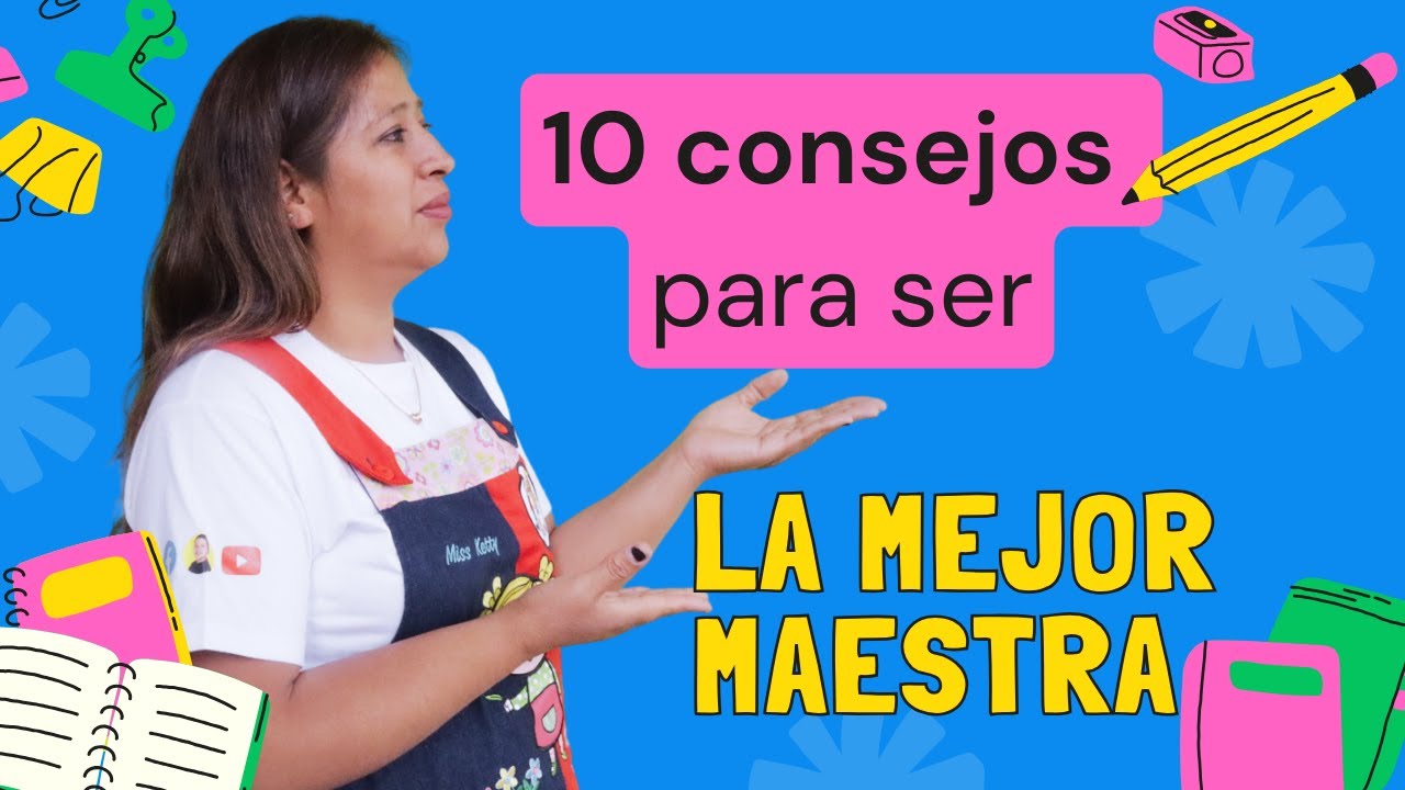 CÓMO ser la MEJOR MAESTRA de EDUCACIÓN INICIAL 😍10 Consejos - YouTube