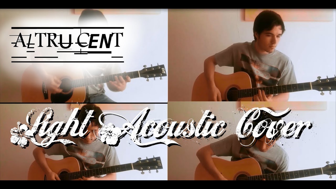 Periphery - Light - Acoustic Cover - by Altrucent - YouTube