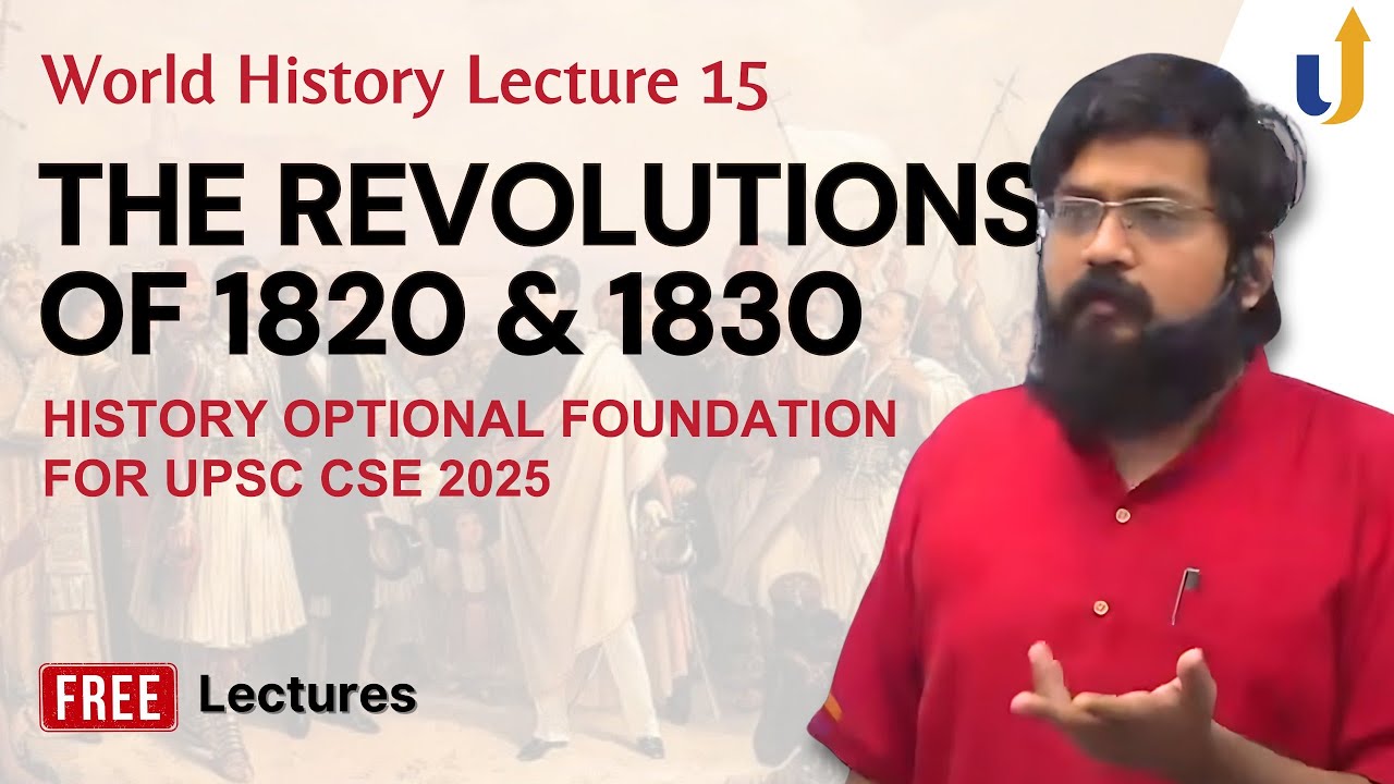 World History Lecture 15: The Revolutions of 1820 & 1830 🏆 UPSC History ...