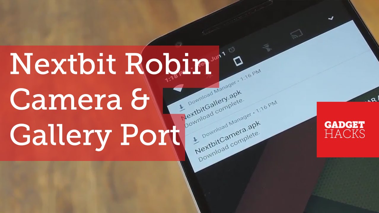 Get the Nextbit Robin's Camera & Gallery Apps on Other Devices [How-To ...