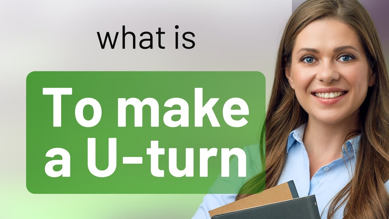 Understanding "To Make a U-Turn": A Guide for English Language Learners ...