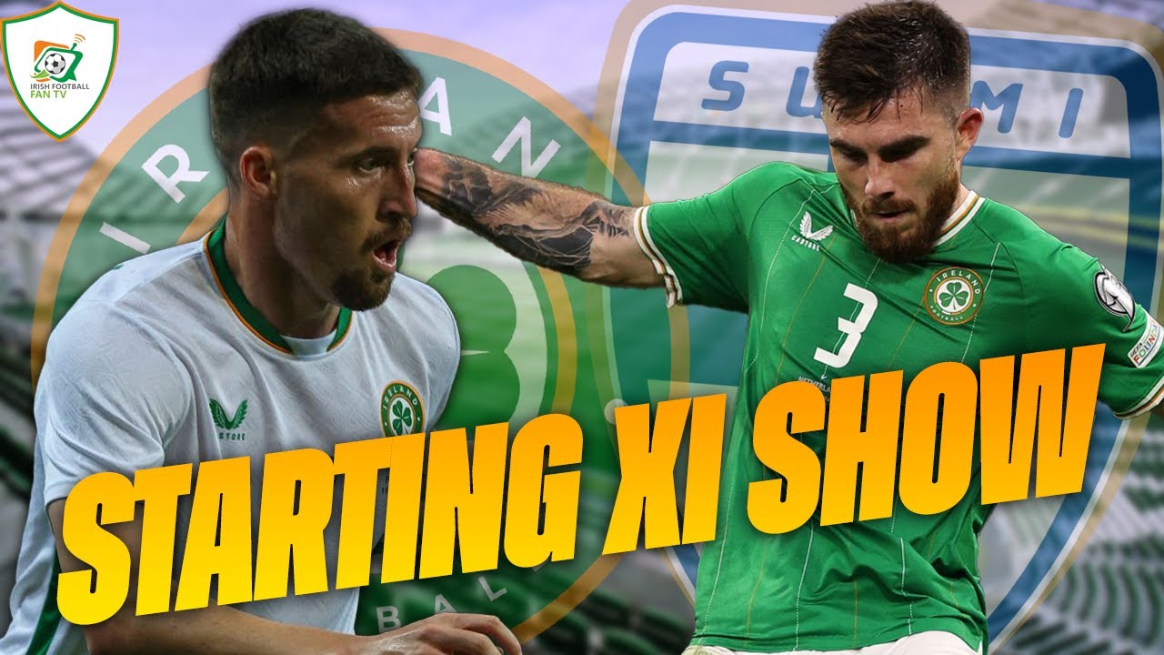 Republic of Ireland vs Finland | Starting XI Show - YouTube