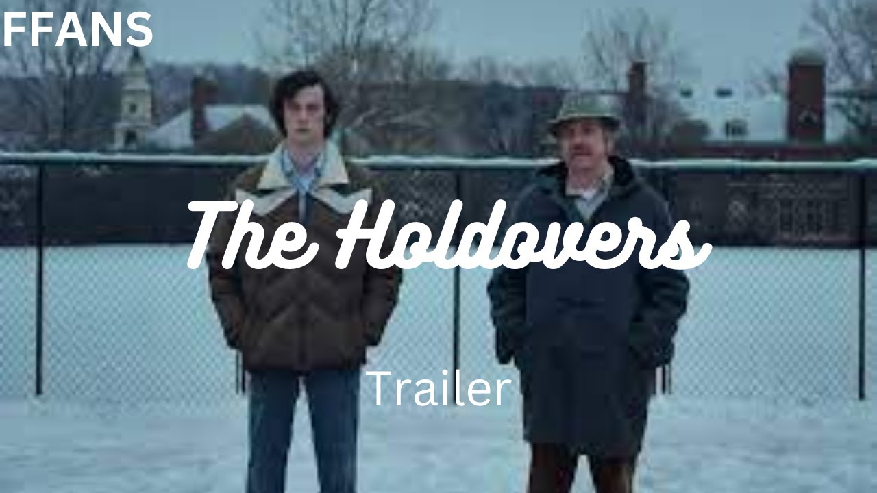 THE HOLDOVERS - Trailer [HD] I THE HOLDOVERS -STORYLINE-FFans Movies ...