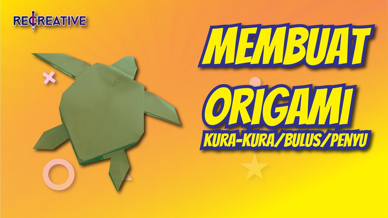 Tutorial Cara Membuat Origami Kura Kura / Bulus/ Penyu Kertas - YouTube