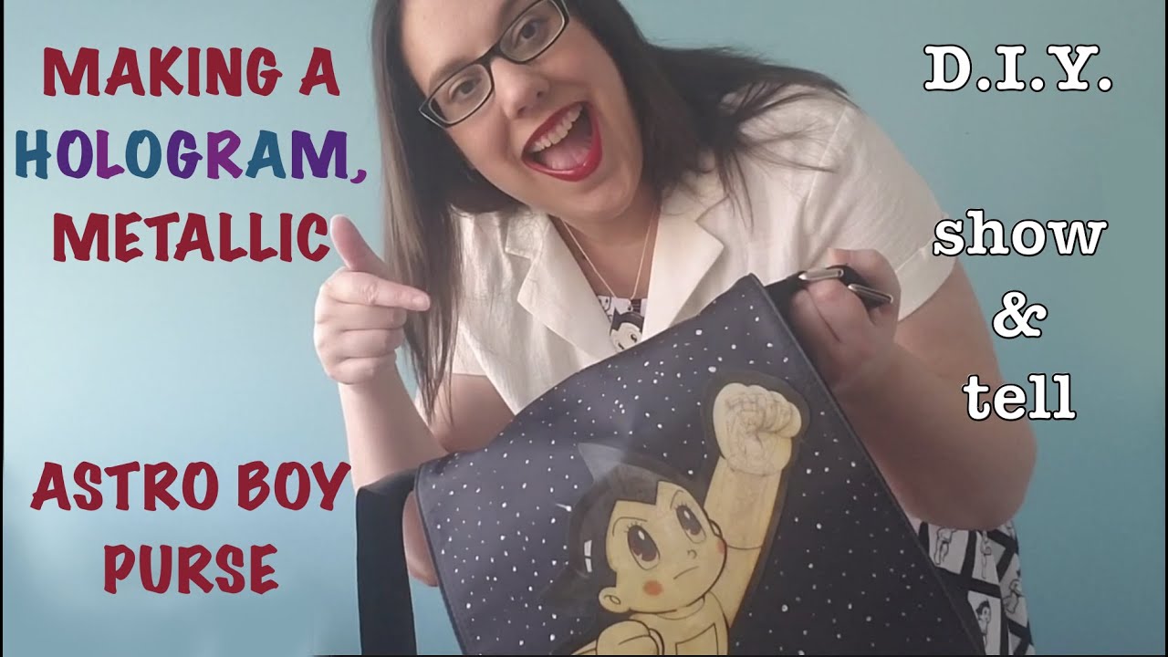 D.I.Y. Hologram, Metallic Astro Boy Purse - YouTube