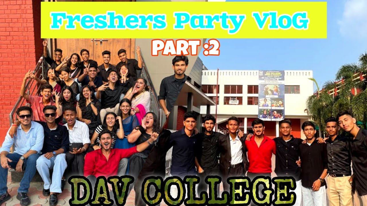Freshers Party VloG Part: 2🥳 || Dav College VloG - YouTube