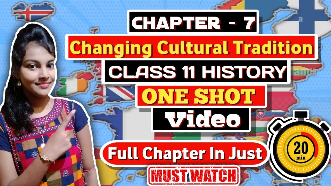 Changing cultural tradition one shot video || class 11 history ...