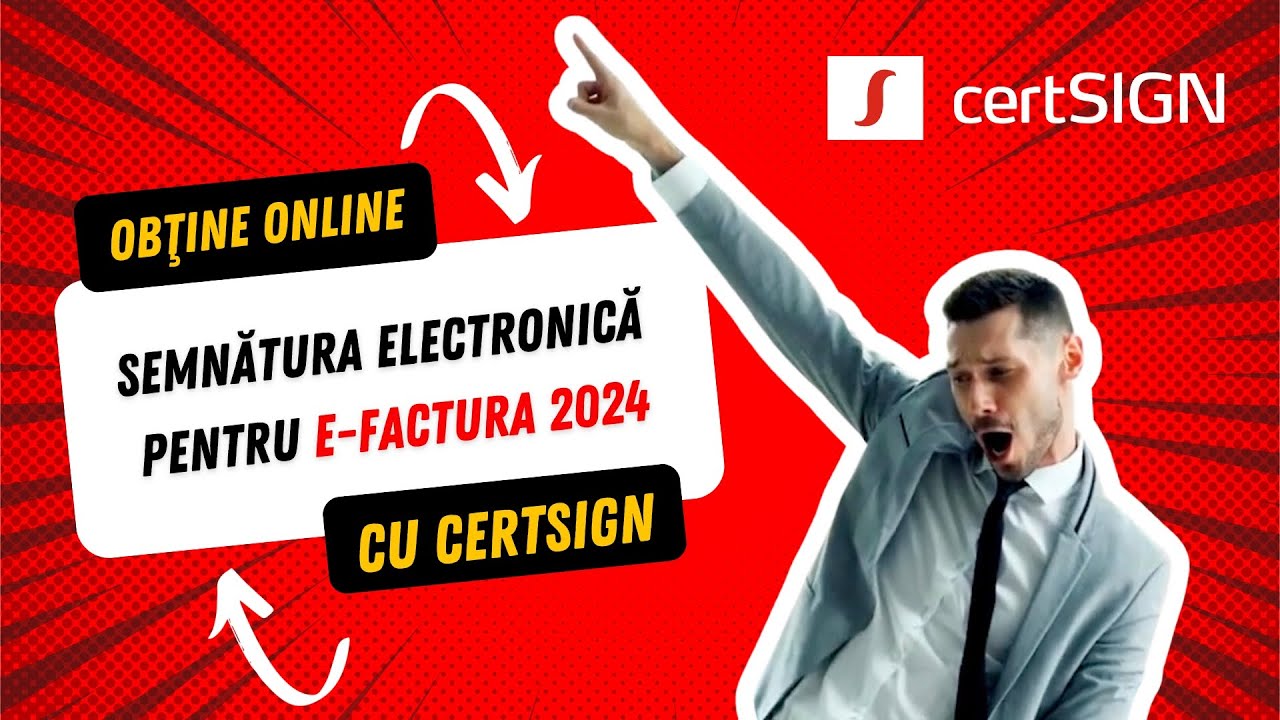 Semnătură electronică calificată pentru e-Factura 2024 │ certSIGN - YouTube
