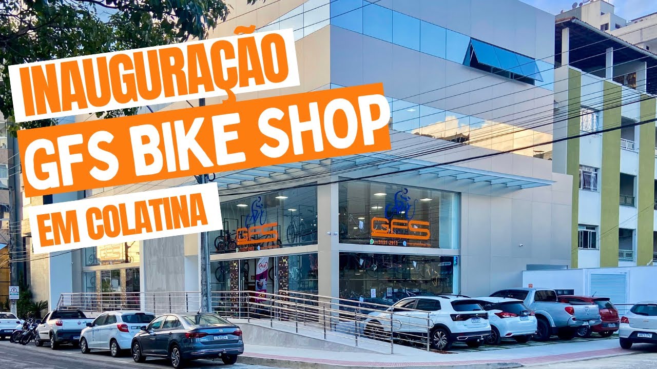 Inauguração da GFS Bike Shop em Colatina - A sua loja de bikes, peças e ...