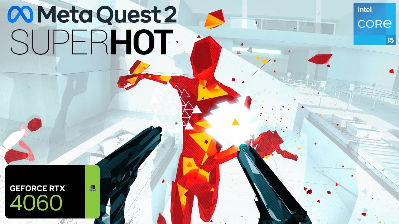 Superhot VR Meta QUEST 2 & RTX 4060 Benchmark - YouTube