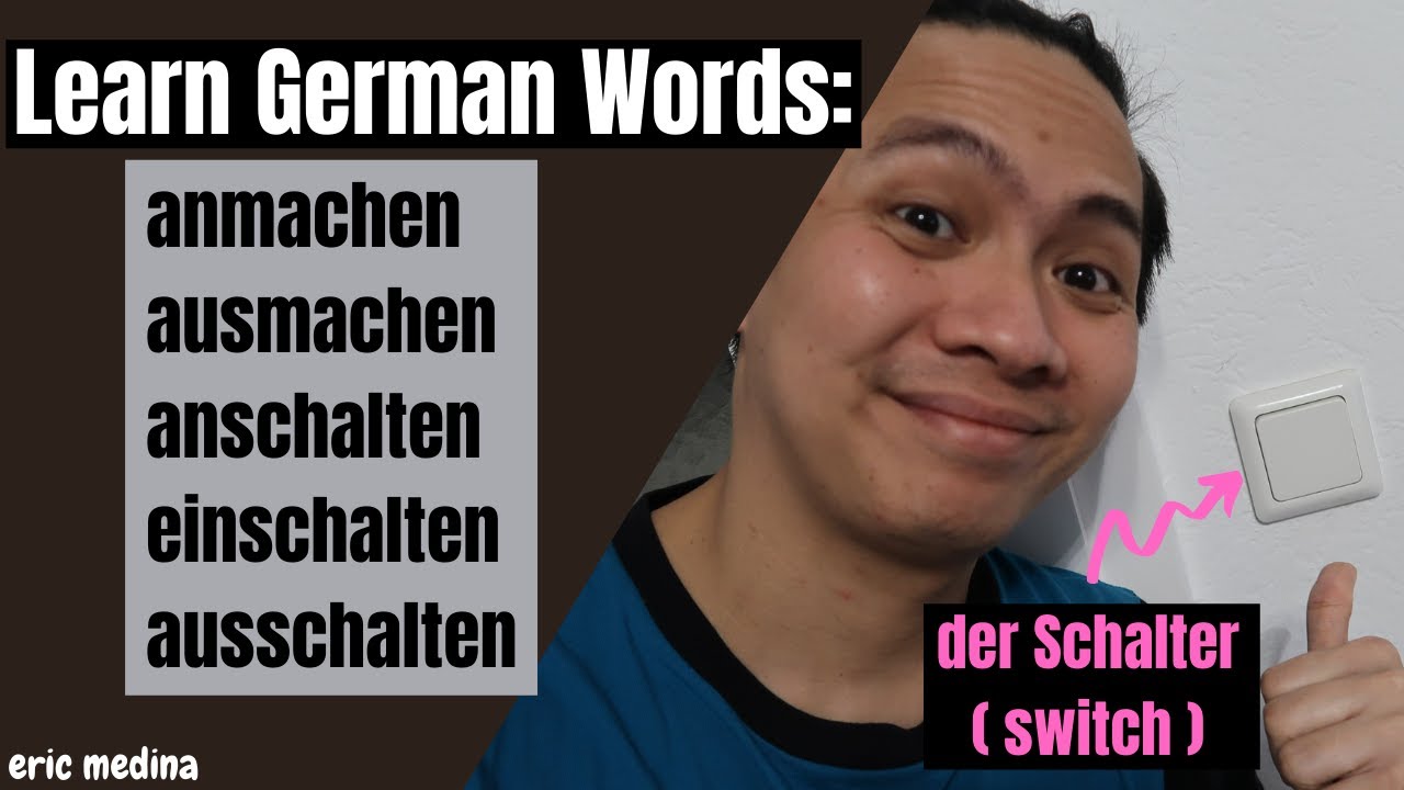 LEARN GERMAN WORDS: ANMACHEN VS AUSMACHEN | ANSCHALTEN/EINSCHALTEN VS ...