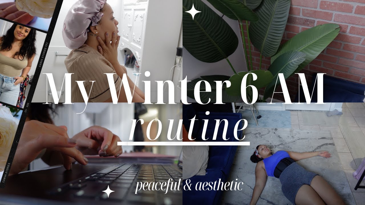 My Winter 6AM Morning Routine: motivational + aesthetic - YouTube