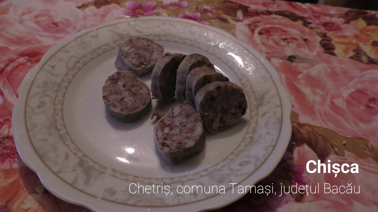 Chetriș, Bacău Chișca Rețetă povestită eCULTFOOD - YouTube