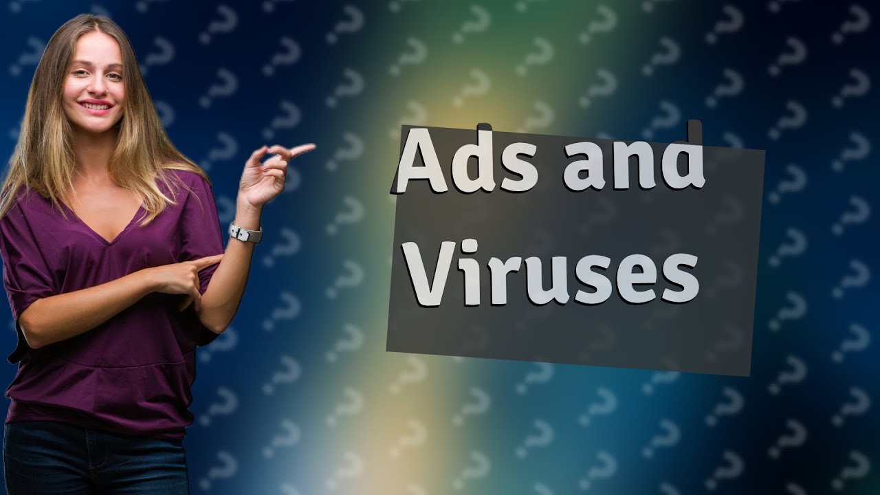 Do ads have viruses? - YouTube