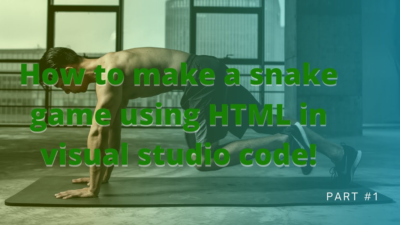 How To Make A Snake Game Using HTML In Visual Studio Code Part 1 YouTube How To Make A Snake Game Using HTML In Visual Studio Code Part 1 YouTube