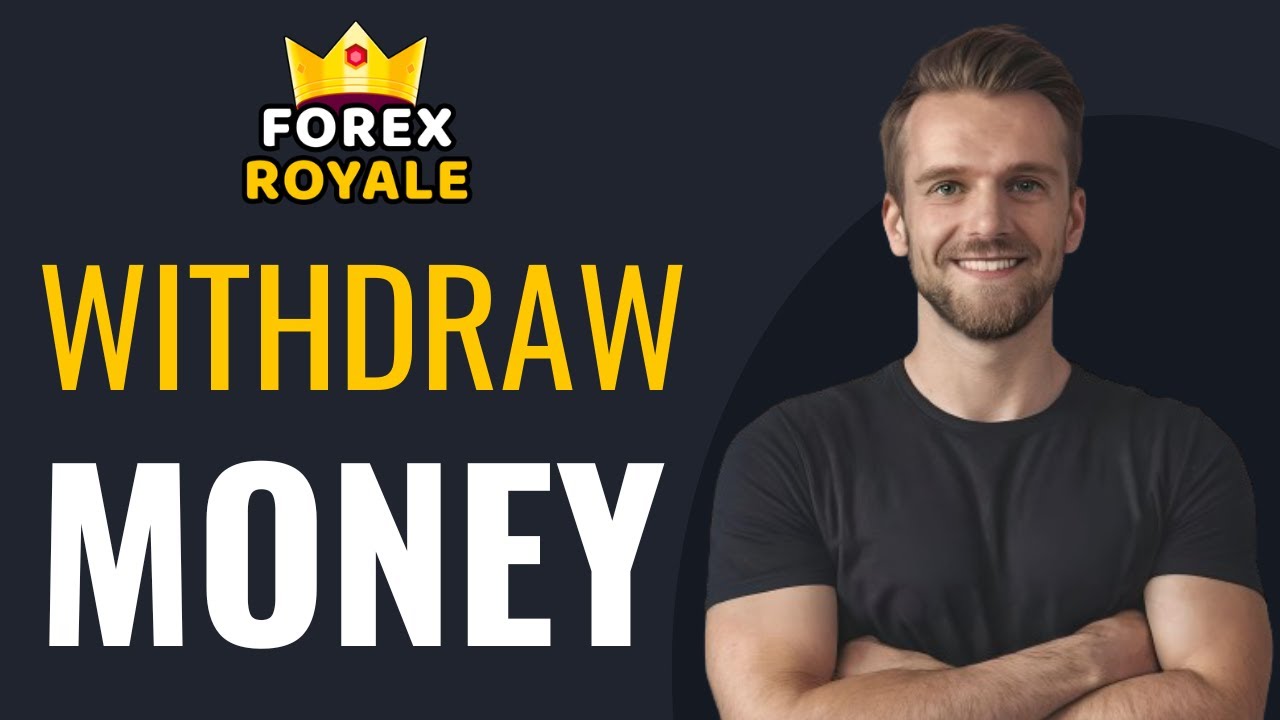 How To Withdraw Money From Forex Royale App To Bank Account (2025 ...