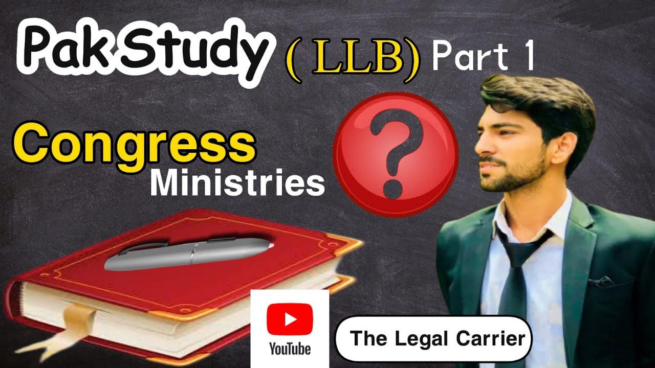 Congress Ministries (Pak.Study)LLB PART 1 - YouTube