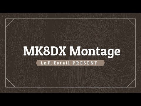 【MK8DX】Montage3 - YouTube