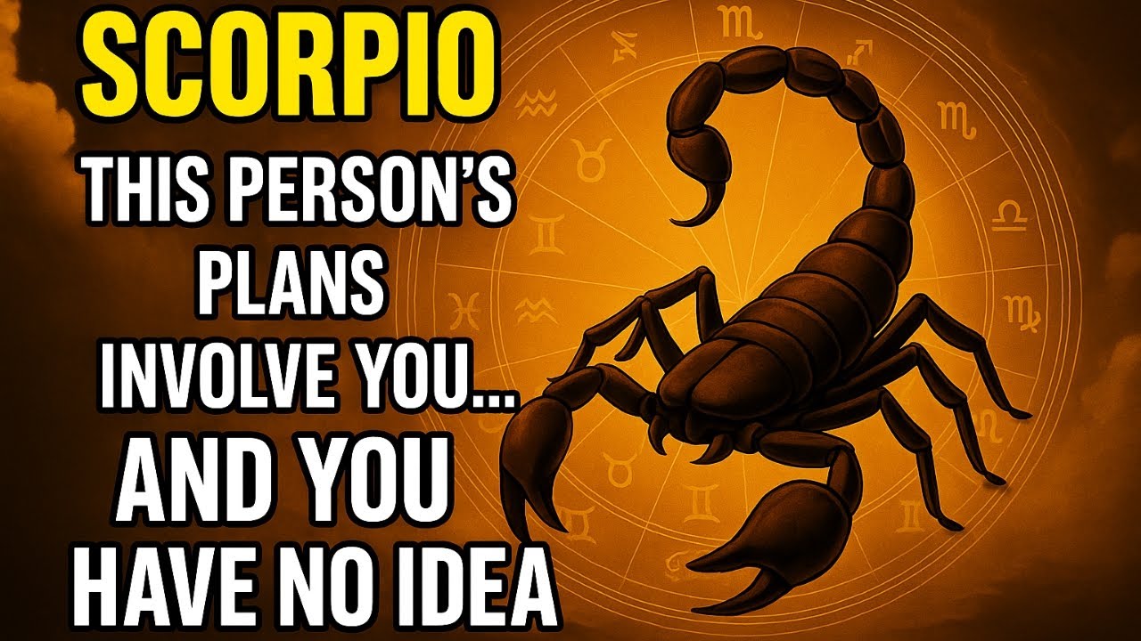SCORPIO THIS PERSON’S PLANS INVOLVE YOU… AND YOU HAVE NO IDEA - YouTube