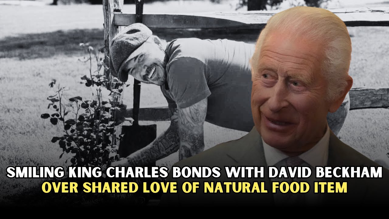 Smiling King Charles Bonds with David Beckham Over Shared Love of ...