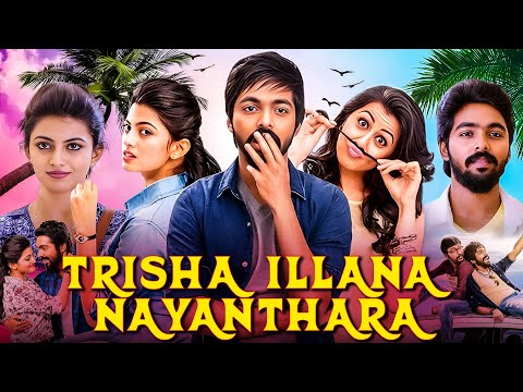 Trisha Illana Nayanthara (2025) | GV Prakash Kumar | Full Hindi Dubbed South Romantic Comedy Movie