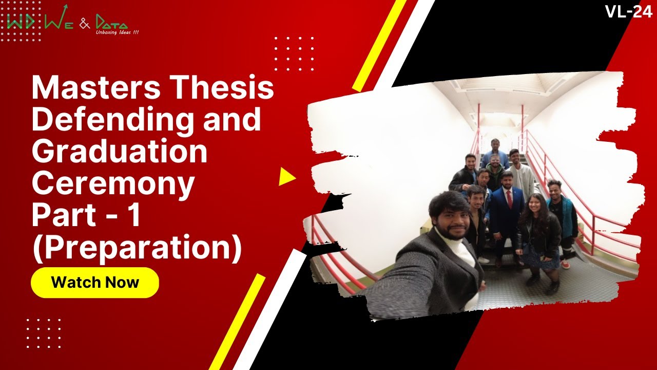 Masters Thesis Defending and Graduation Ceremony Part - 1|| VL- 24 ...