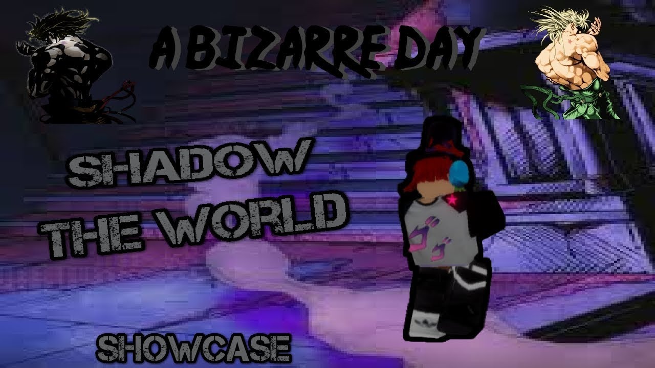 A Bizarre Day: Shadow The World Showcase! - YouTube