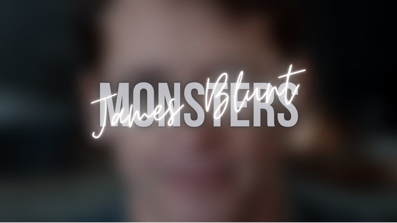 monsters ~ james blunt ~ lyric video - YouTube