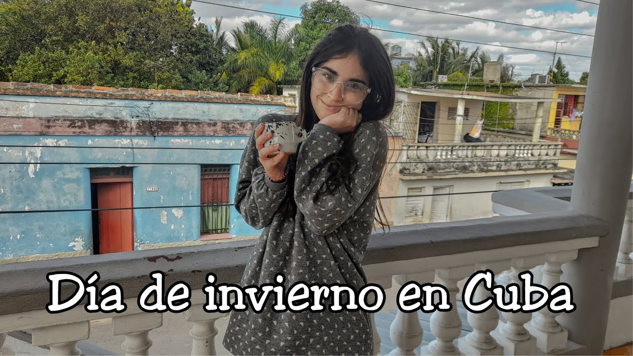 Así es un día de Invierno en Cuba 🌬🌨 | @AnitaMateu - YouTube