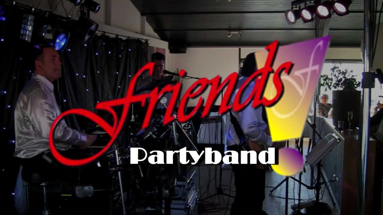 Friends the party band. www.friendstheband.nl - YouTube