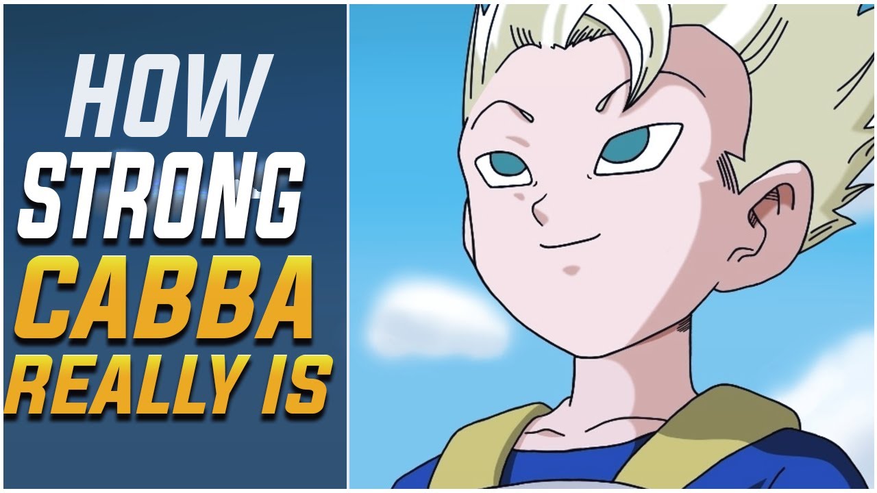 How Strong Cabba Really Is - Dragon Ball Super EXPLAINED!! - YouTube