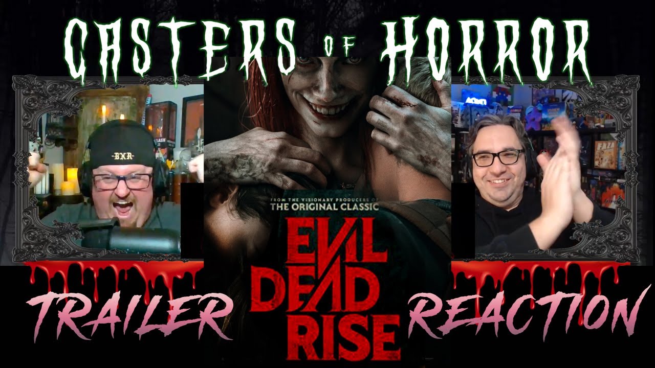 Casters of Horror - Evil Dead Rise Trailer Reaction - YouTube
