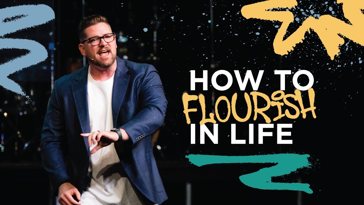 How To Flourish | Pastor Matt Jones - YouTube