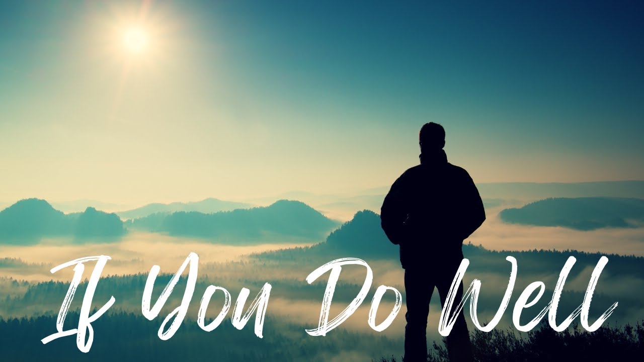 If You Do Well - YouTube