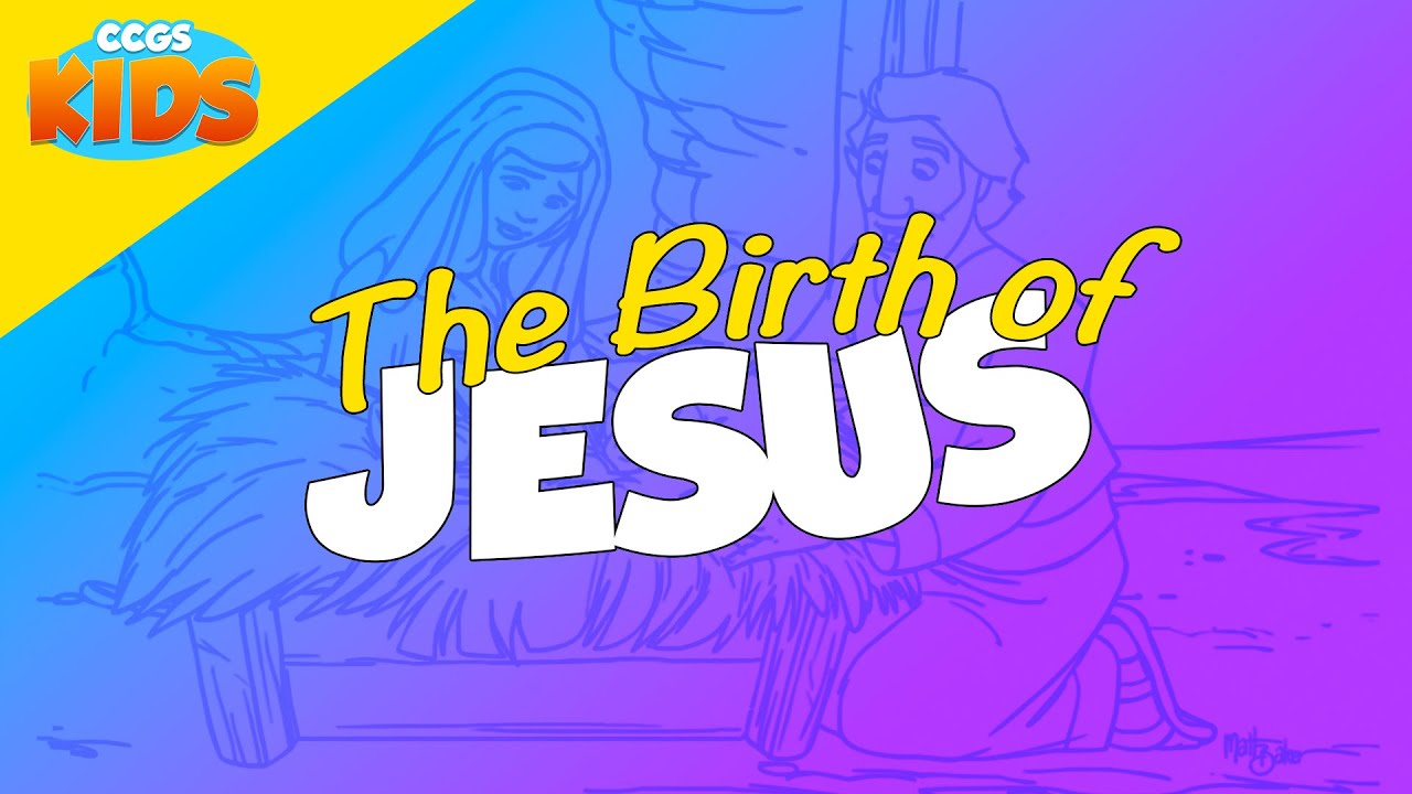 CCGS Kids - Church at Home EP53 // The Birth of Jesus (Luke 2:1-7 ...