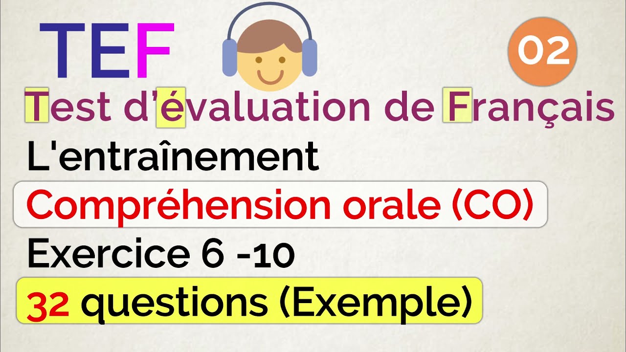 TEF - Test d’évaluation de Français Compréhension oral Exercice 6 -10 ...