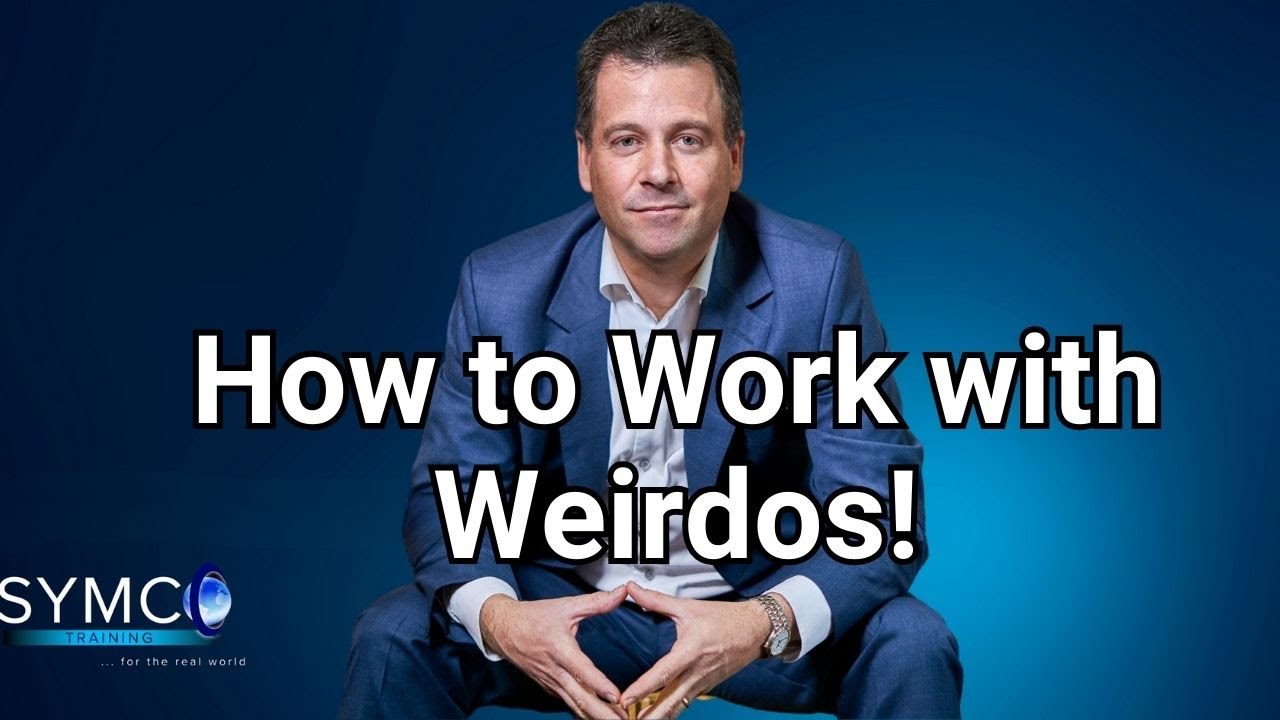 How To Work With Weirdos! - YouTube