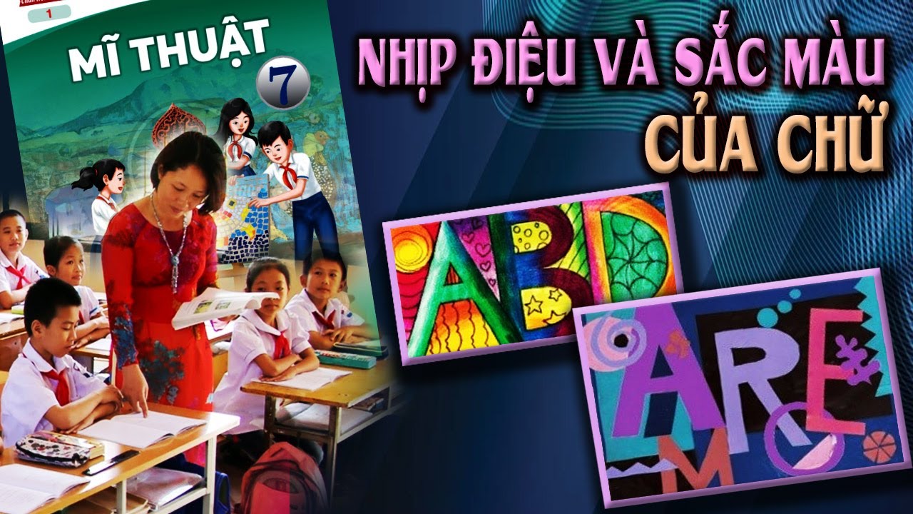 Bài 1 Nhịp điệu Và Sắc Màu Của Chữ Chữ Cách điệu Trong đời Sống Mt7 Ctst Radio Lhp Youtube