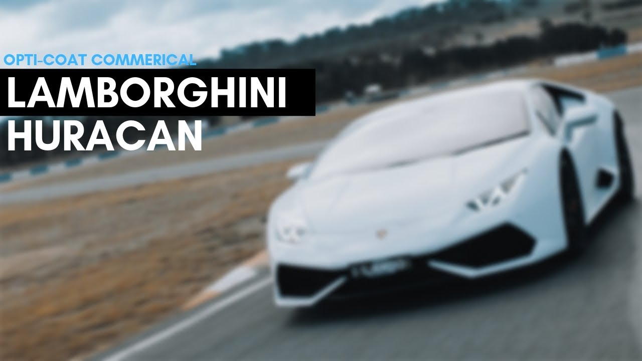 Lamborghini Huracan LP 610-4 Opti-Coat Commercial - YouTube