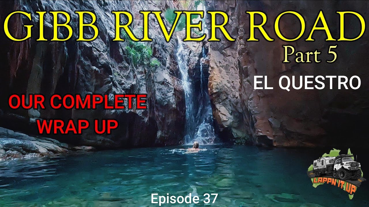 MAGNIFICENT EL QUESTRO STATION Gibb River Road Part 5 Our complete wrap ...