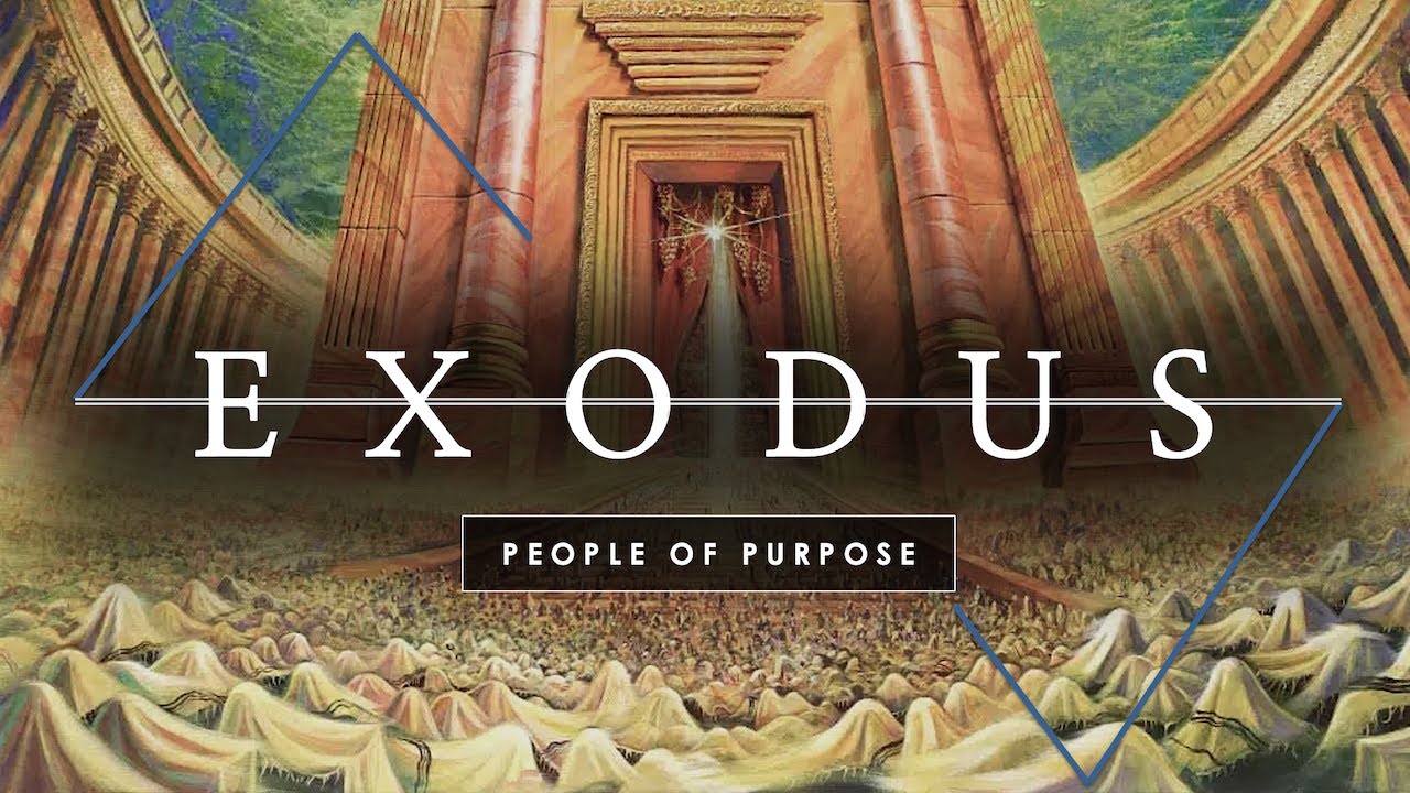 EXODUS - People of Purpose (Part 30) - YouTube