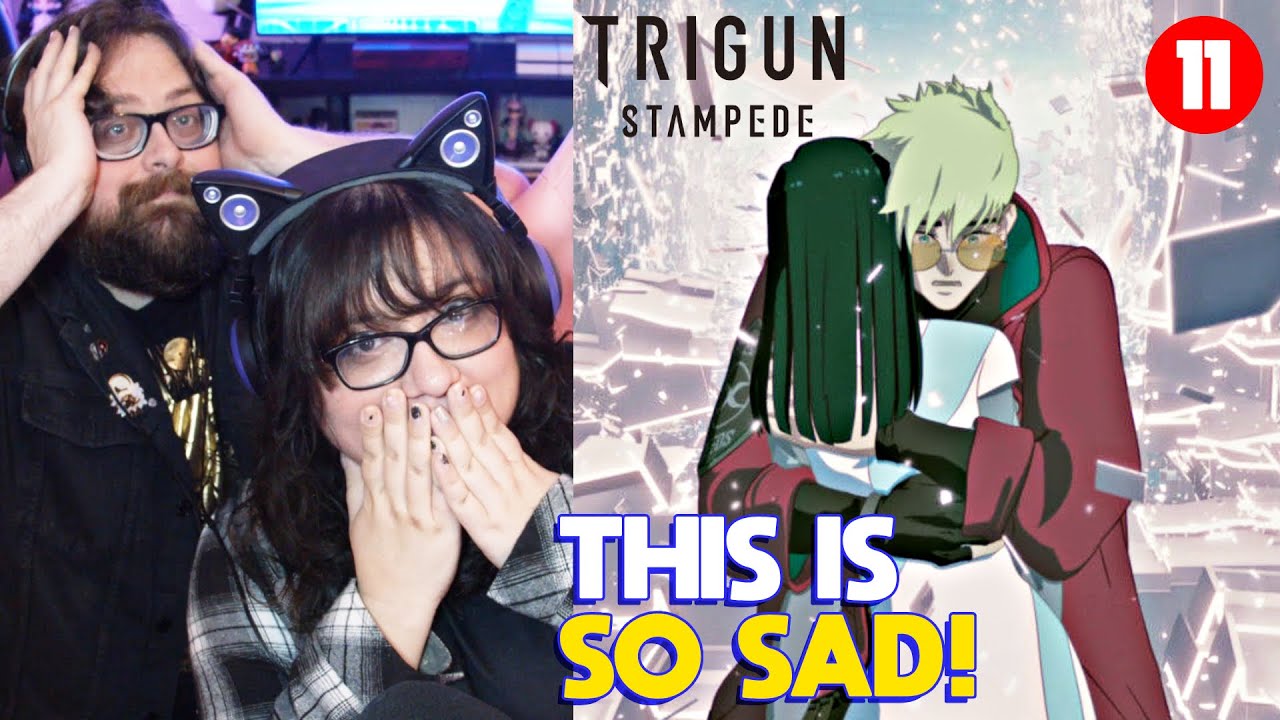 Why Is It SO SAD!? | Trigun Stampede EP. 11 REACTION - YouTube