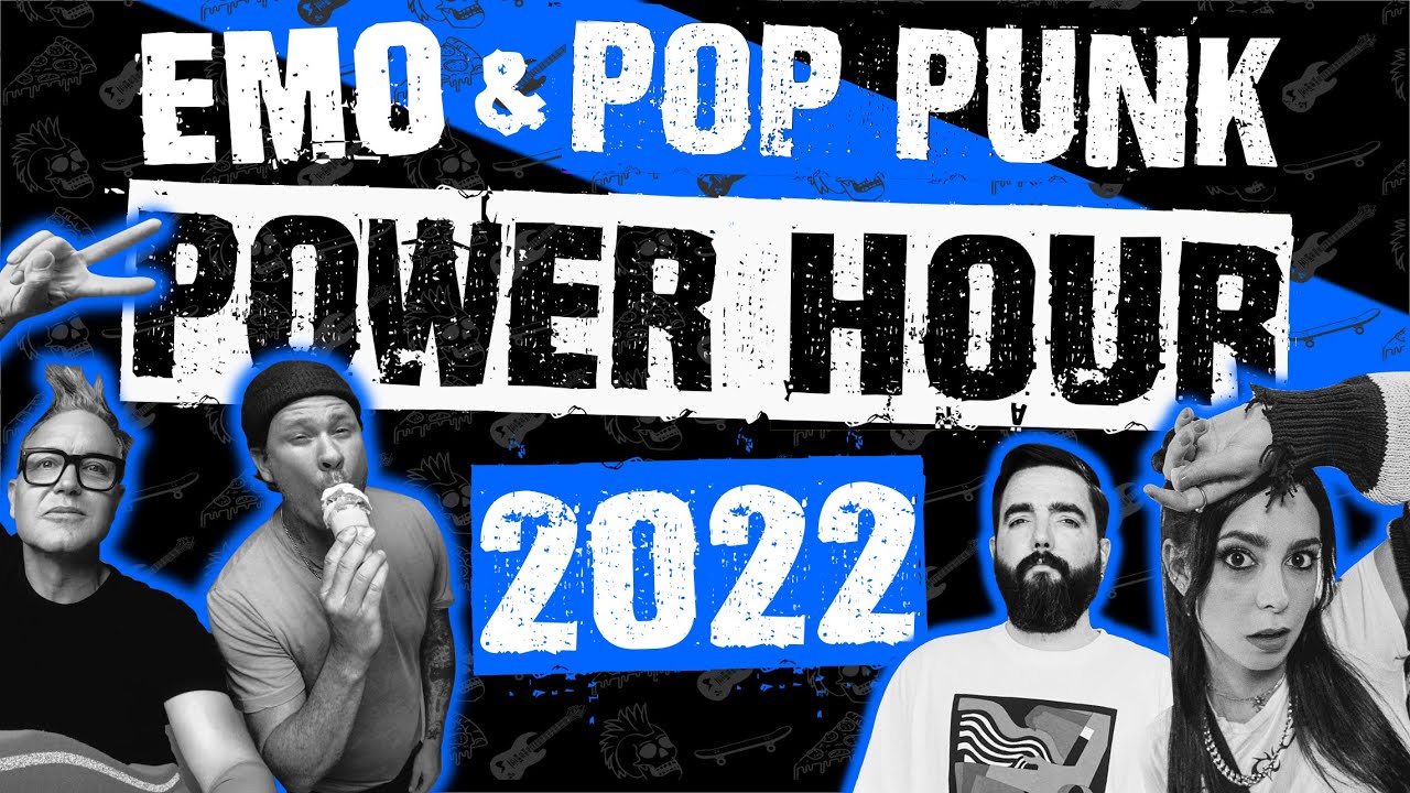 POWER HOUR - 2022 Emo & Pop Punk - YouTube