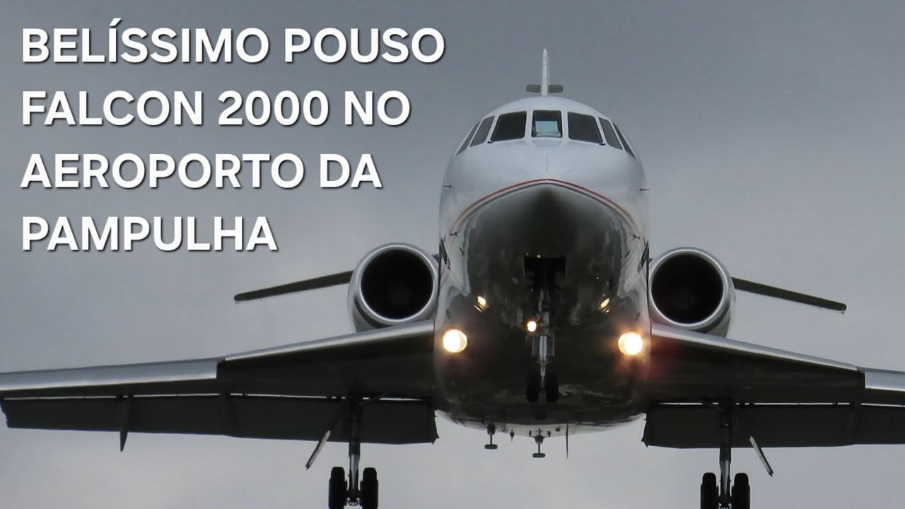 BELÍSSIMO POUSO DASSAULT FALCON 2000 (PS-FSW) NO AEROPORTO DA PAMPULHA ...