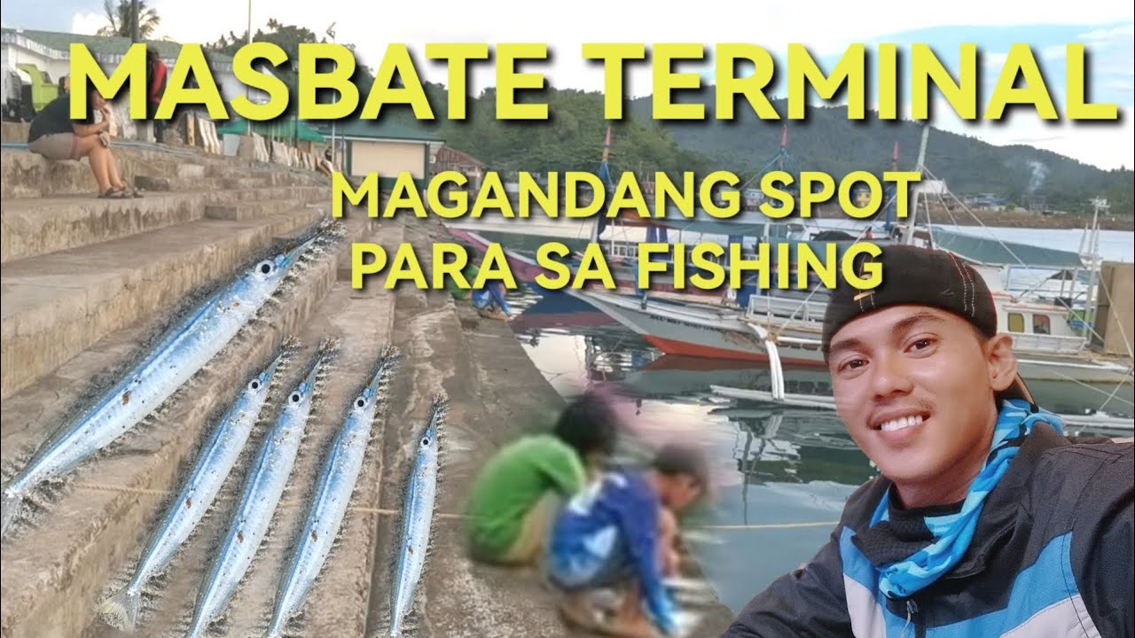 MASBATE TERMINAL MAGANDANG SPOT PARA SA FISHING - YouTube