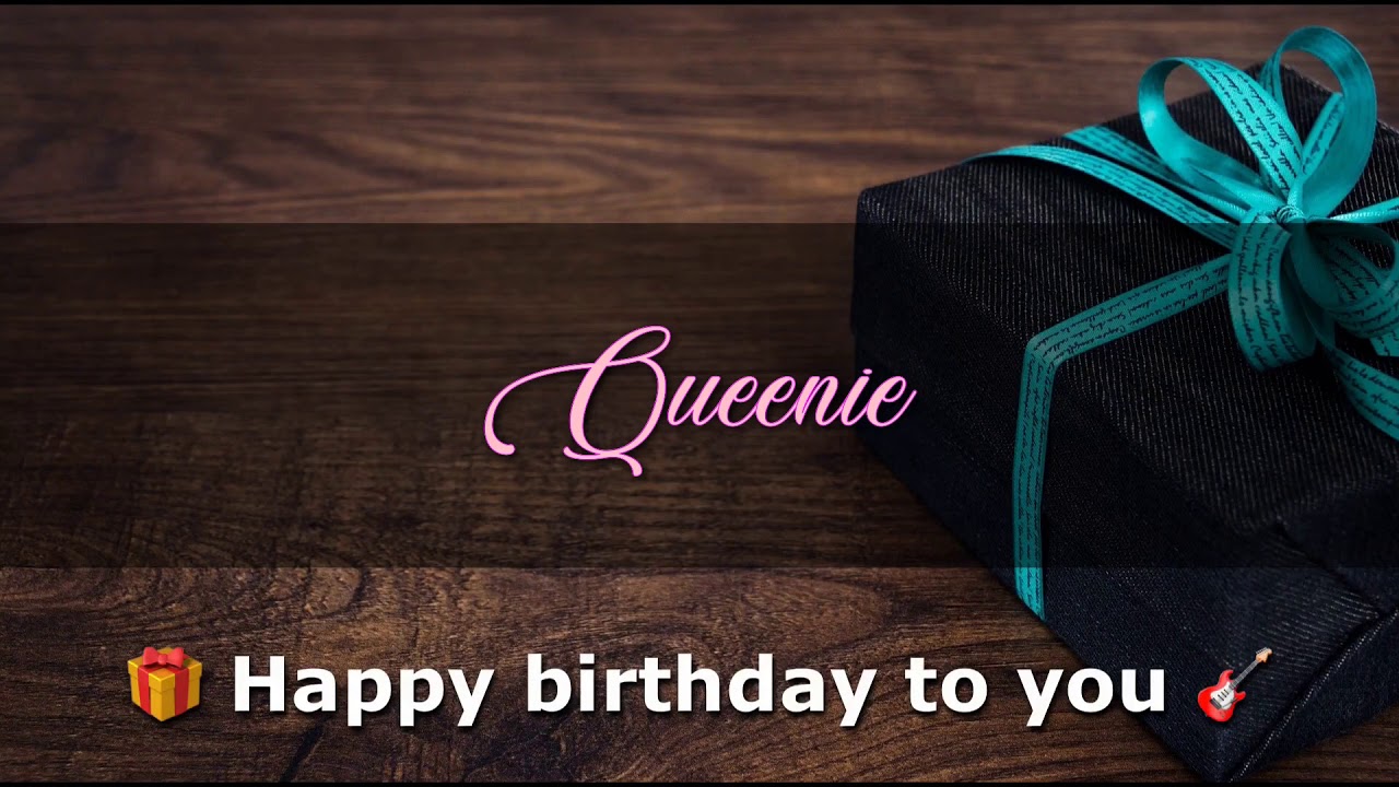 QUEENIE Angelclasico HAPPY BIRTHDAY - YouTube